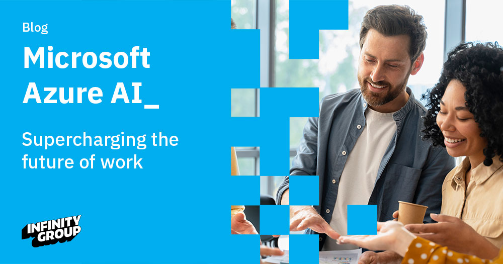 Supercharging the future of work with Microsoft Azure AI_ - Infinity