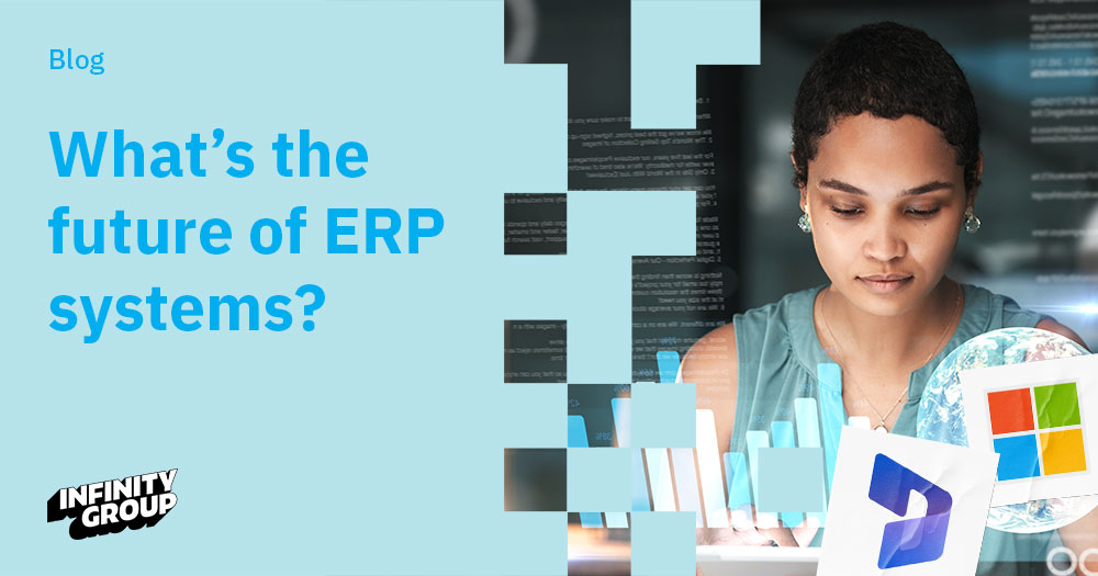 What's the future of ERP systems? - Infinity Group (UK)
