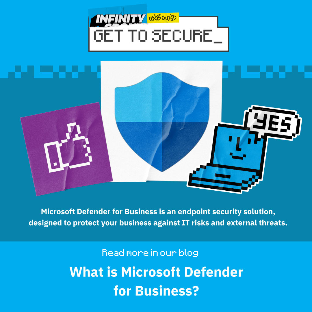 What is Microsoft Defender for Business? - Infinity Group (UK)